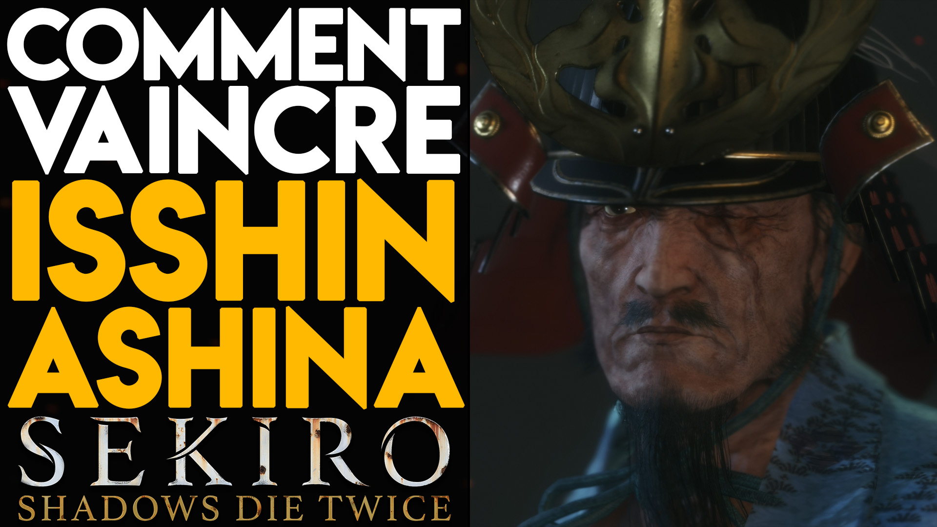 Isshin Ashina - Comment le vaincre - Toxsick Gaming